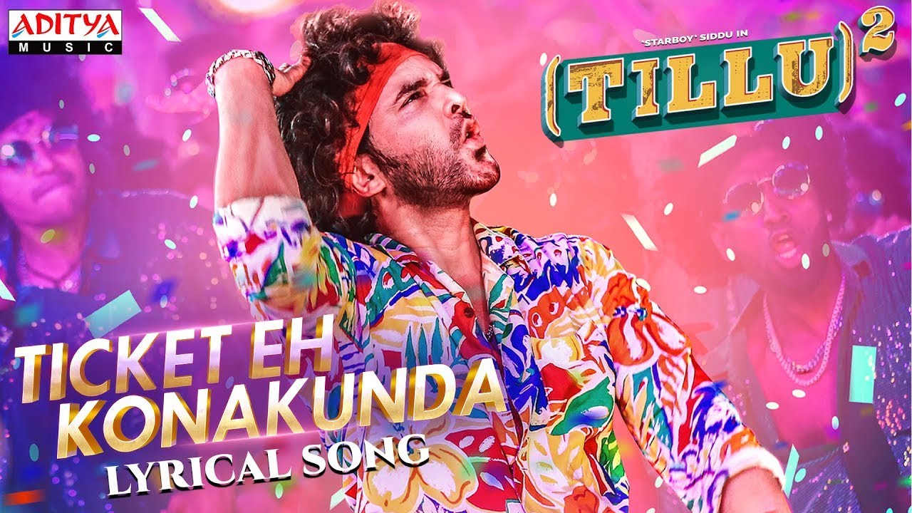 Ticket Eh Konakunda Lyrical Song | Tillu Square | Siddu, Anupama ...