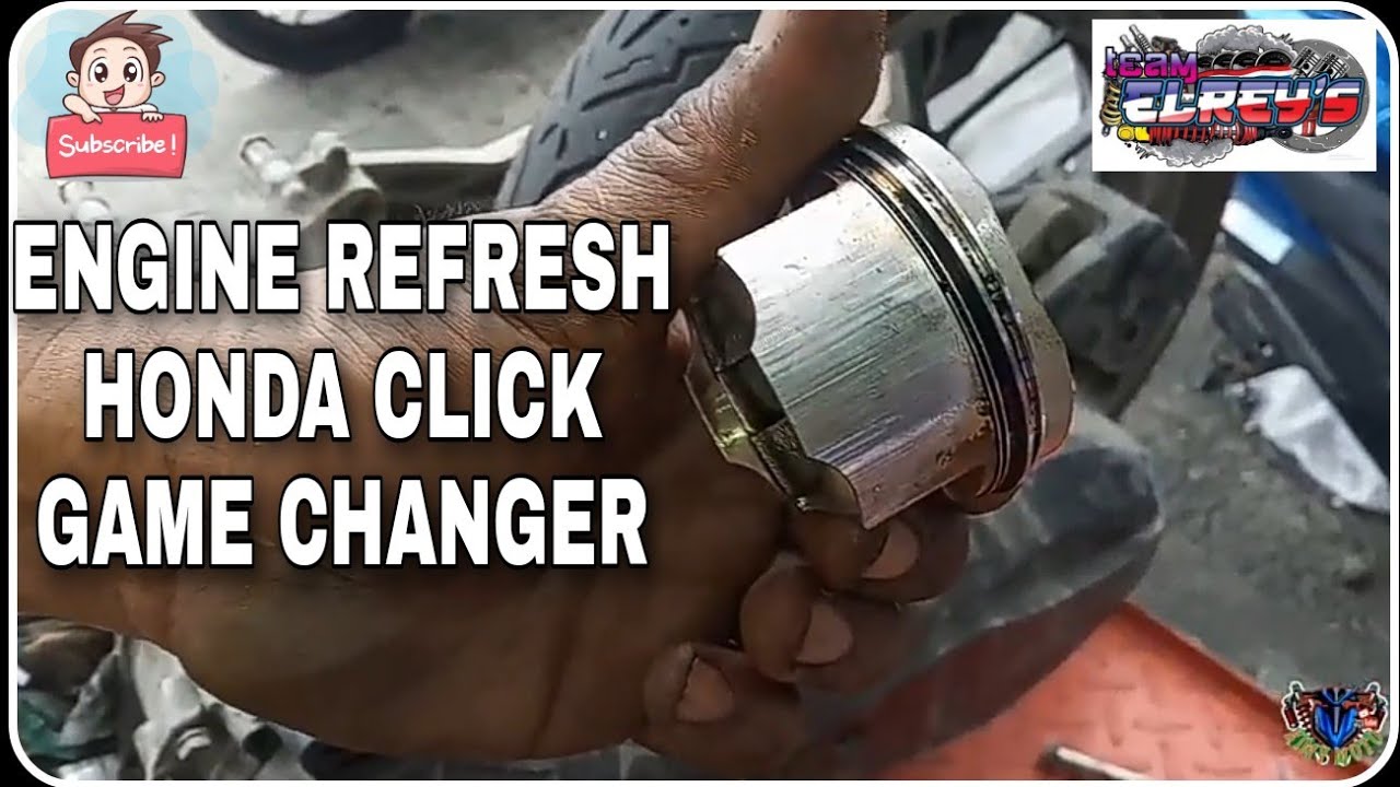 ENGINE REFRESH | HONDA CLICK GAME CHANGER | ELREY'S MC SHOP | OVERHAUL ...