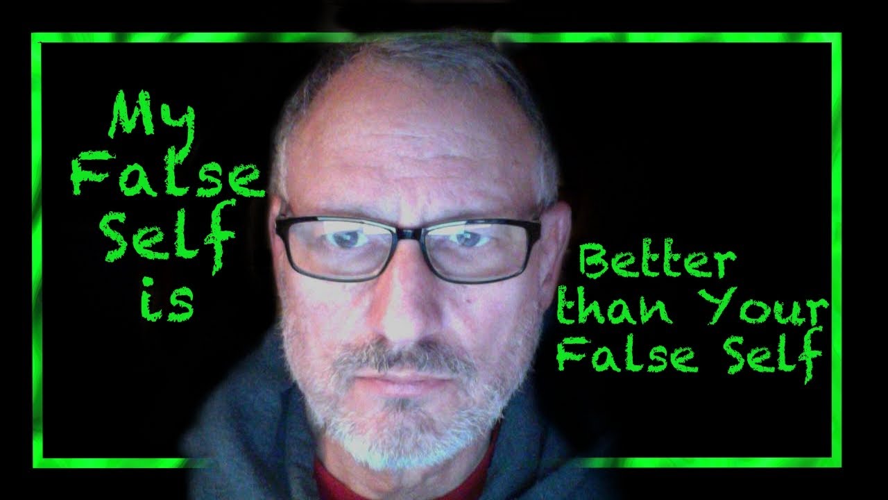My False Self is better than your False Self - YouTube