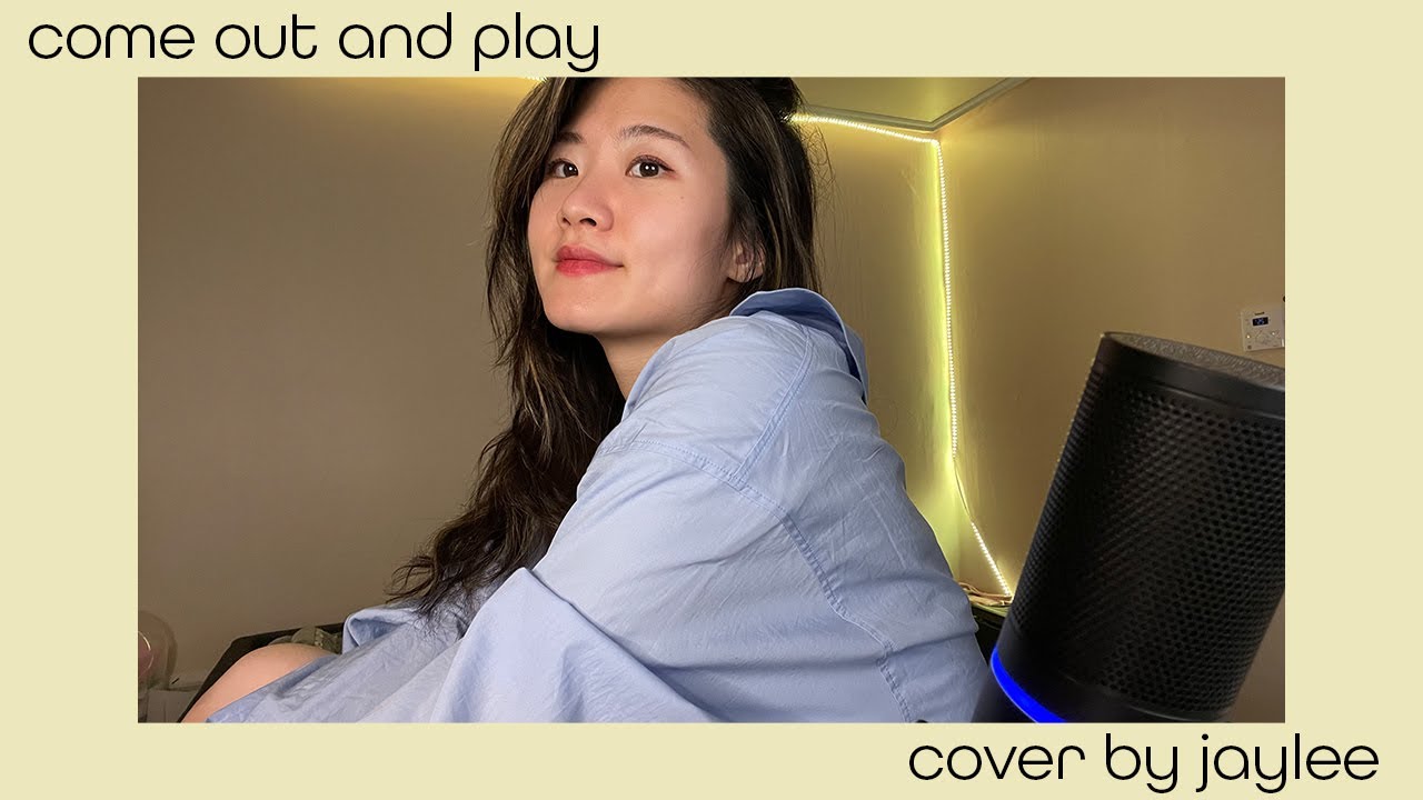 come out and play cover by Jaylee - YouTube