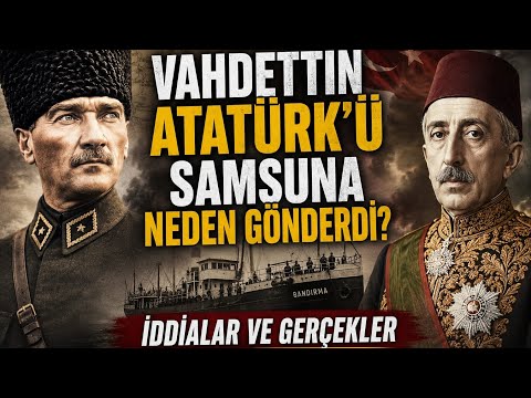 Vahdettin Atatürk'ü Milli Mücadele Başlatsın Diye Gönderdi Yalanına Cevap