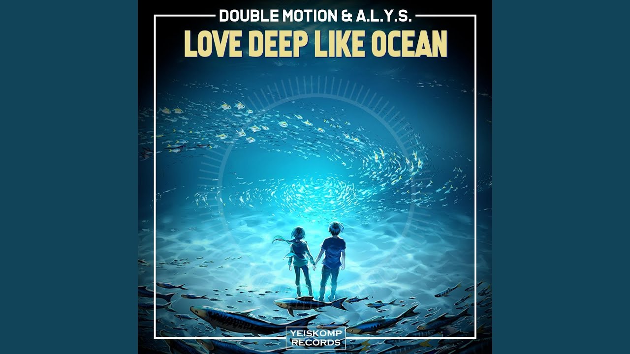 Love Deep Like Ocean (Original Mix) - YouTube