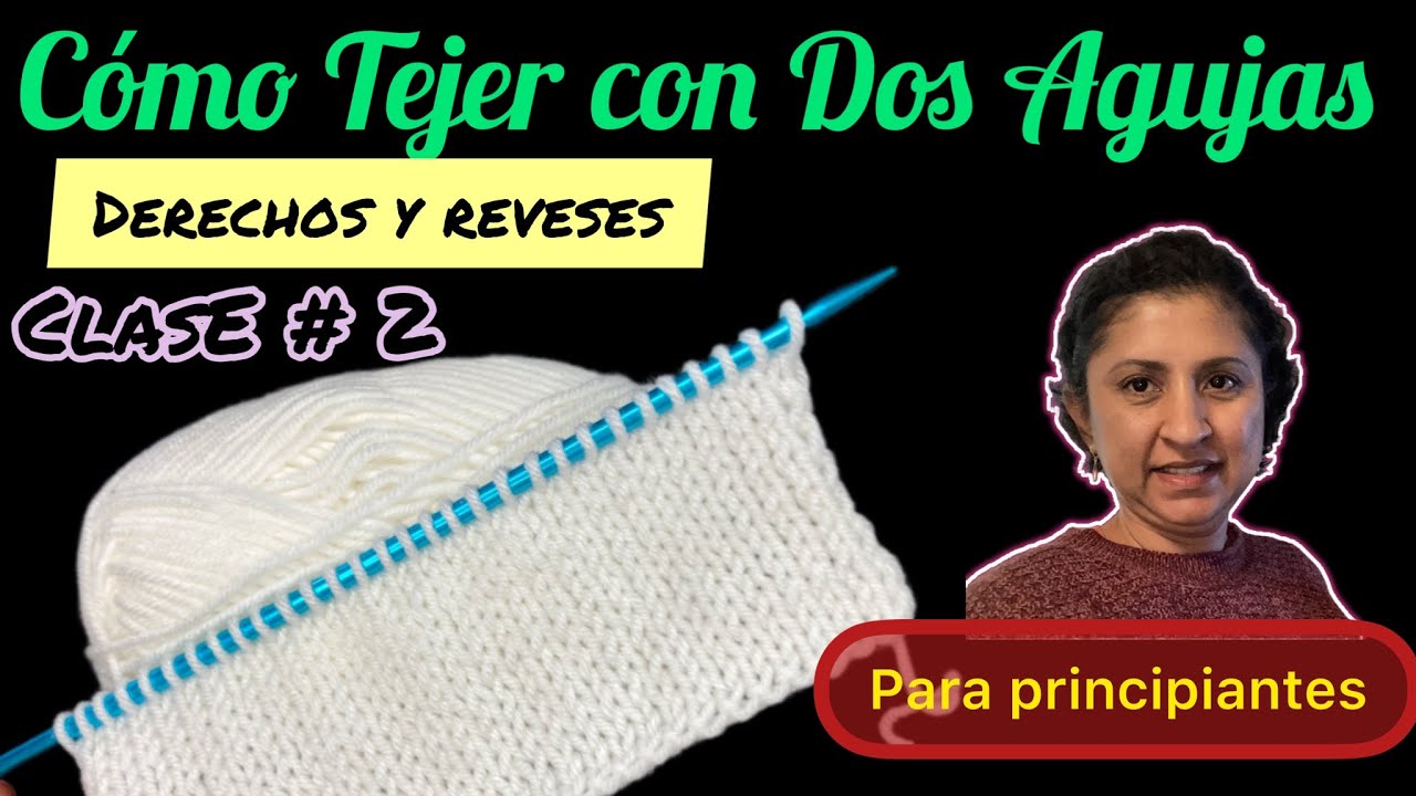 Aprende a tejer con dos agujas para principiantes - YouTube