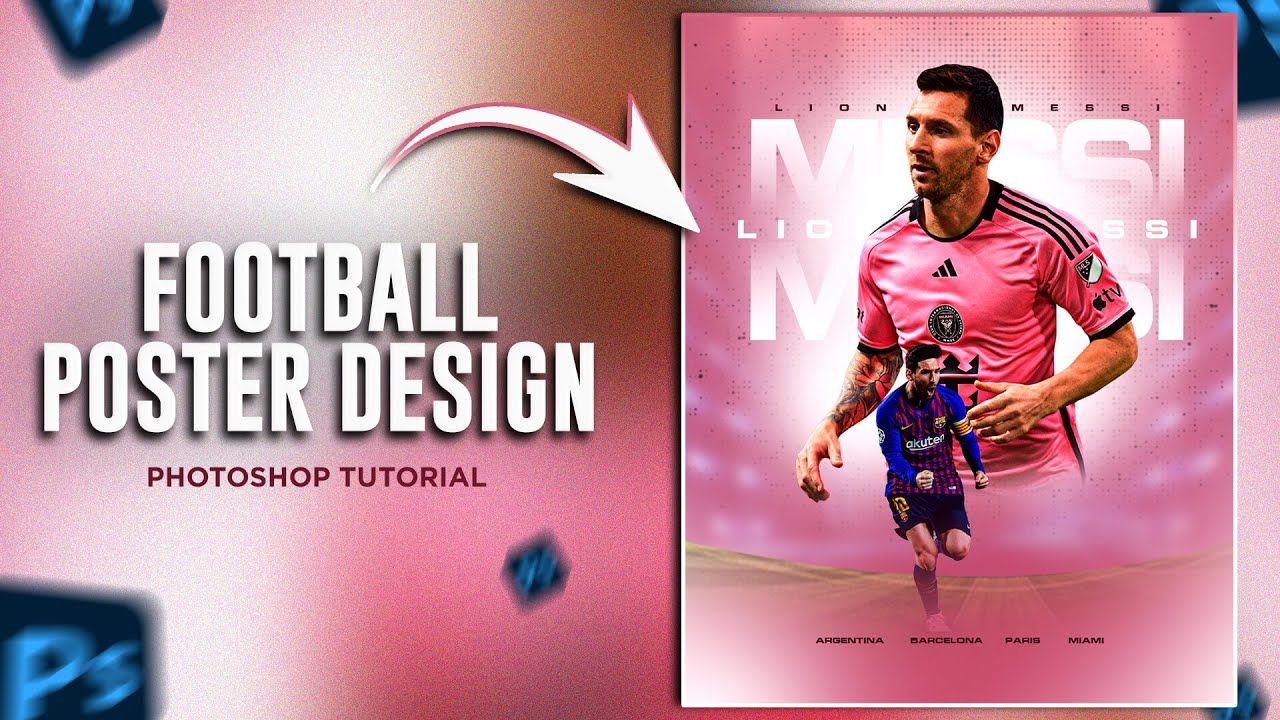 Football Poster Design using Photoshop - Photoshop Tutorial - Lionel ...