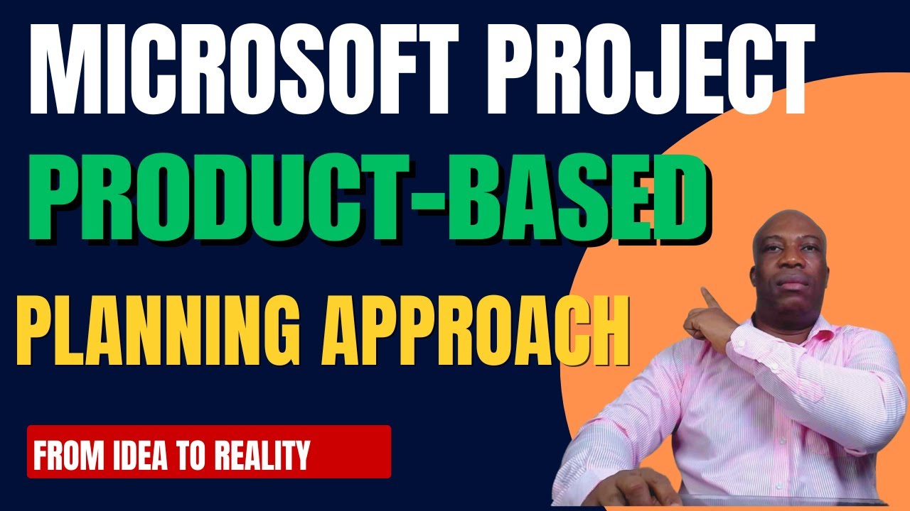 Product-Based Project Planning in Microsoft Project From Idea to ...