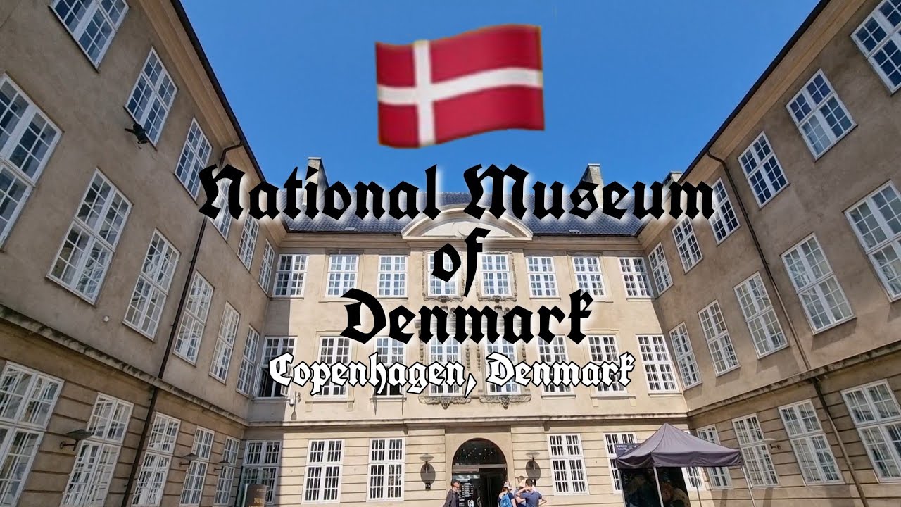 🇩🇰 THE NATIONAL MUSEUM OF DENMARK/ COPENHAGEN, DENMARK/ TOUR 2022 / 4K ...