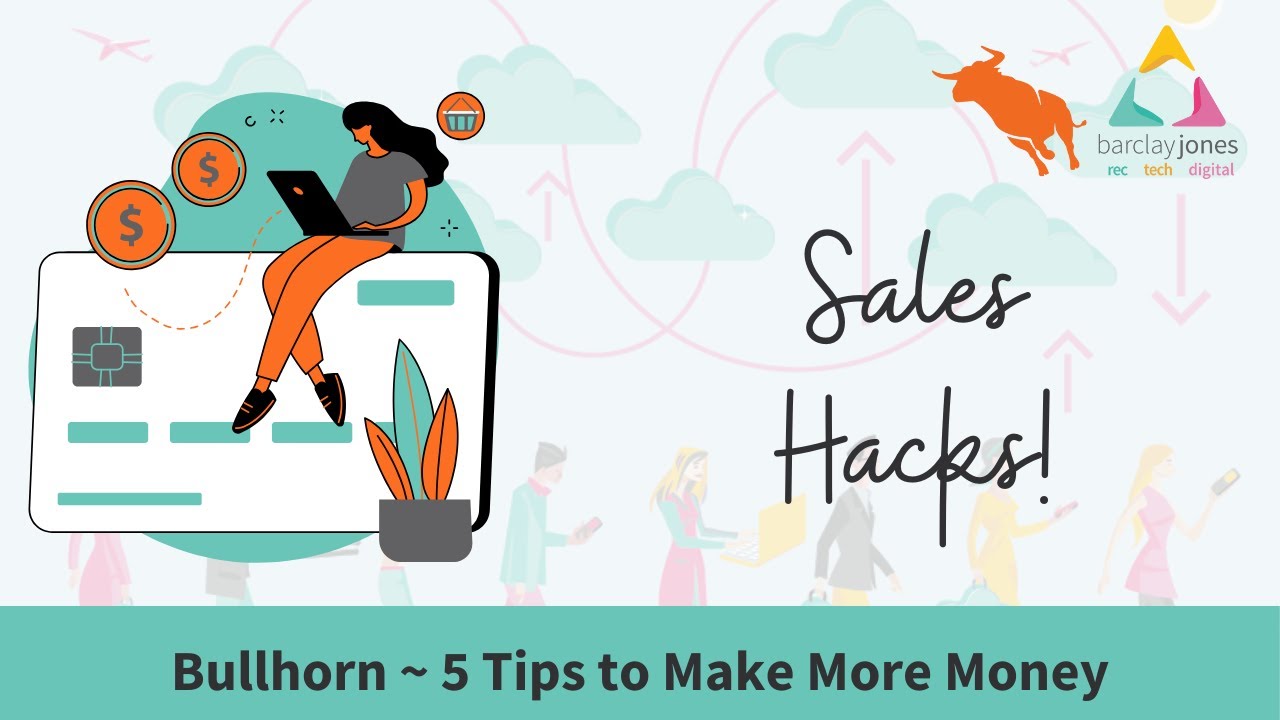 Bullhorn Tips - 5 Tips to Make More Money Using Bullhorn ¦ Barclay ...