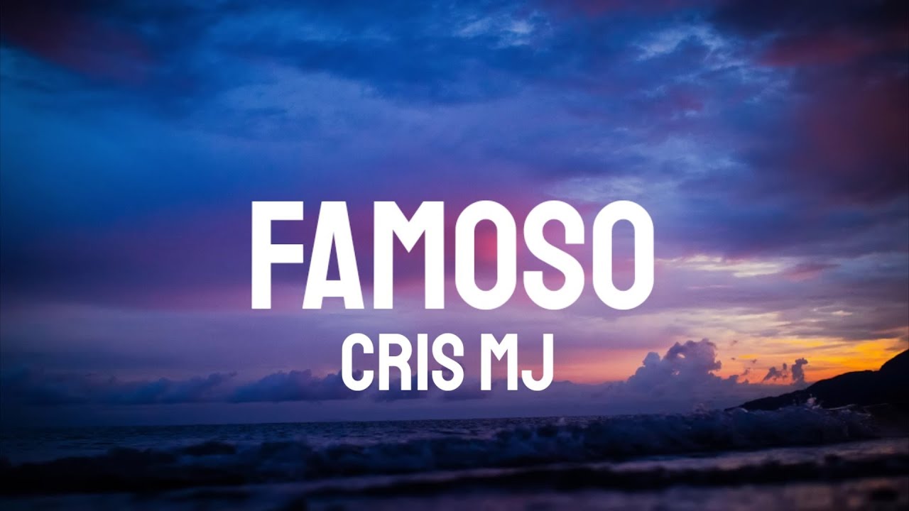 Cris Mj - Famoso (Letra/Lyrics) - YouTube