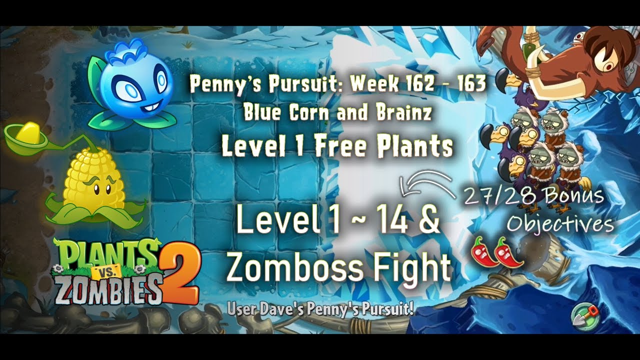 PvZ2 Penny's Pursuit: Blue Corn and Brainz! WEEK 162-163 | Walkthrough ...