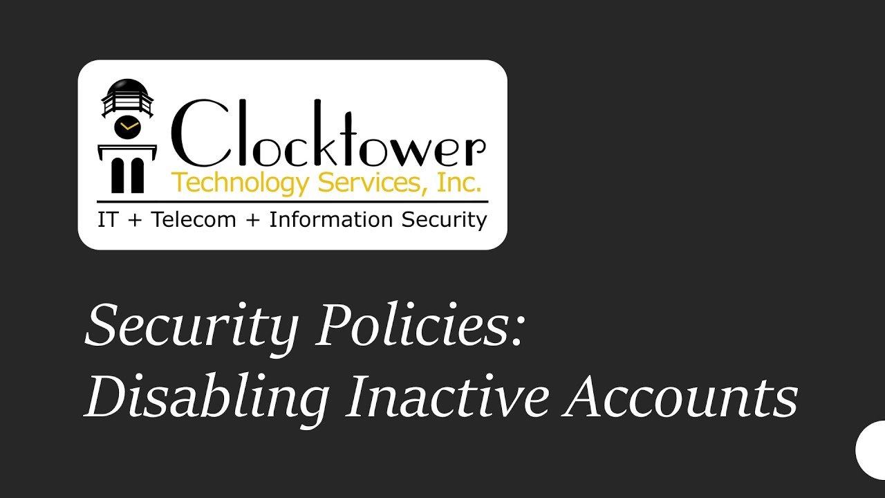Security Policies: Disabling Inactive Accounts - YouTube
