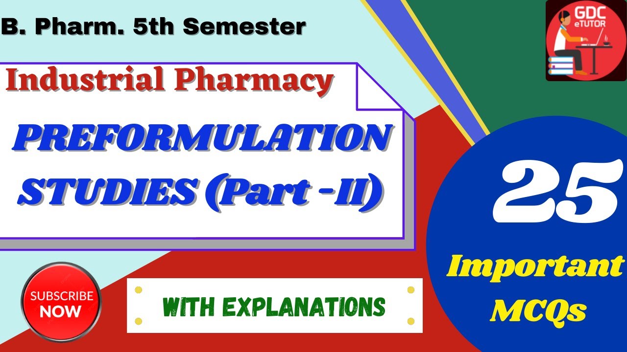 PREFORMULATION STUDIES (Part II)| 25 IMPORTANT PRACTICE MCQs WITH EXPLANATIONS| FOR B.PHARM 4 ...