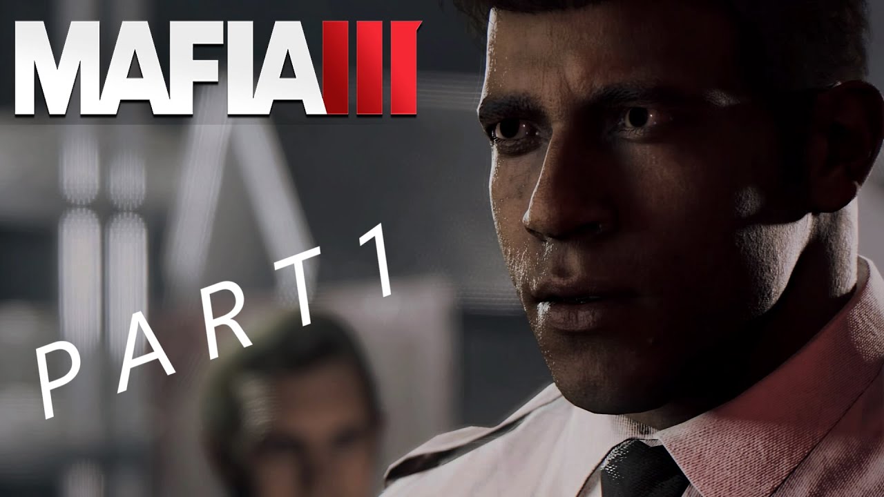 MAFIA 3 Walkthrough Gameplay Part 1 - Heist (Mafia III) - YouTube