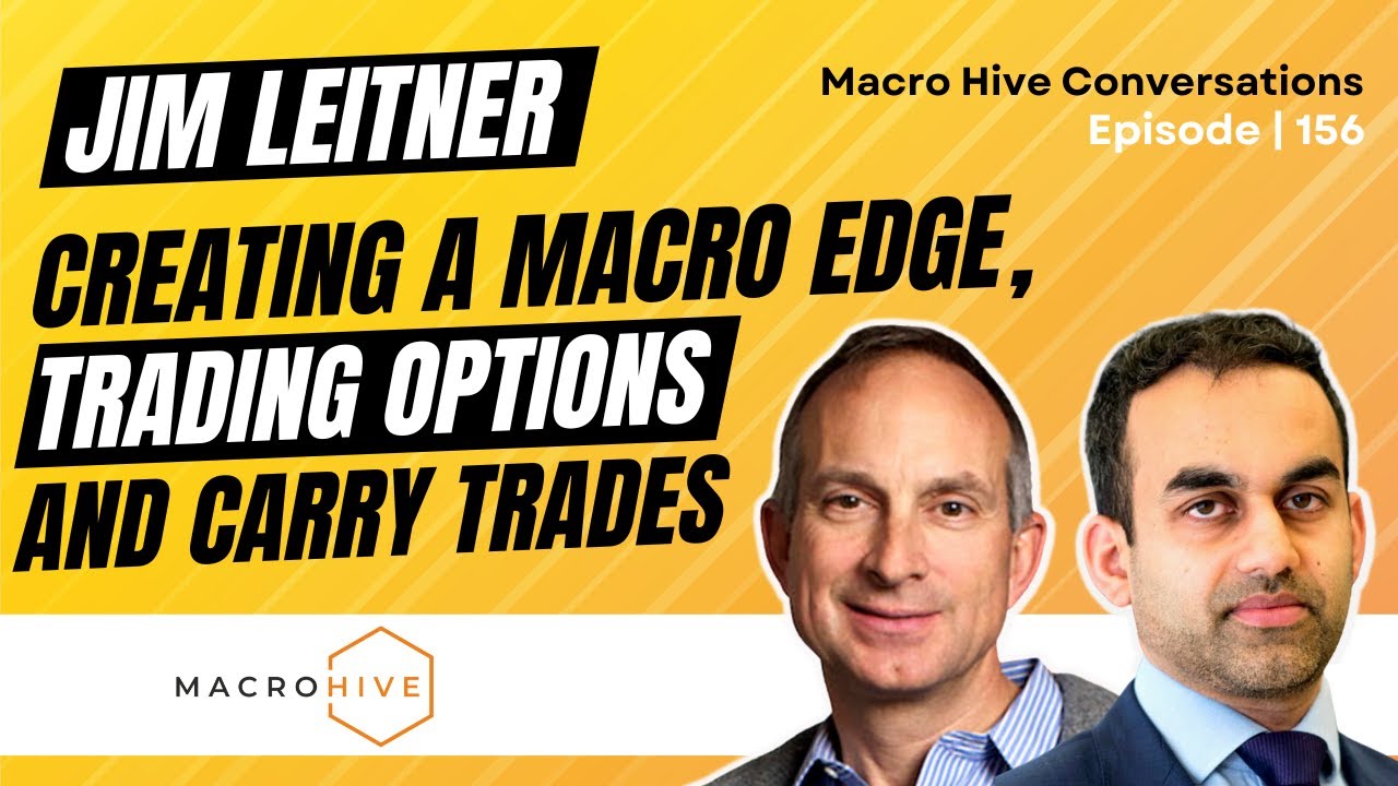 Jim Leitner on Creating a Macro Edge, Trading Options and Carry Trades ...