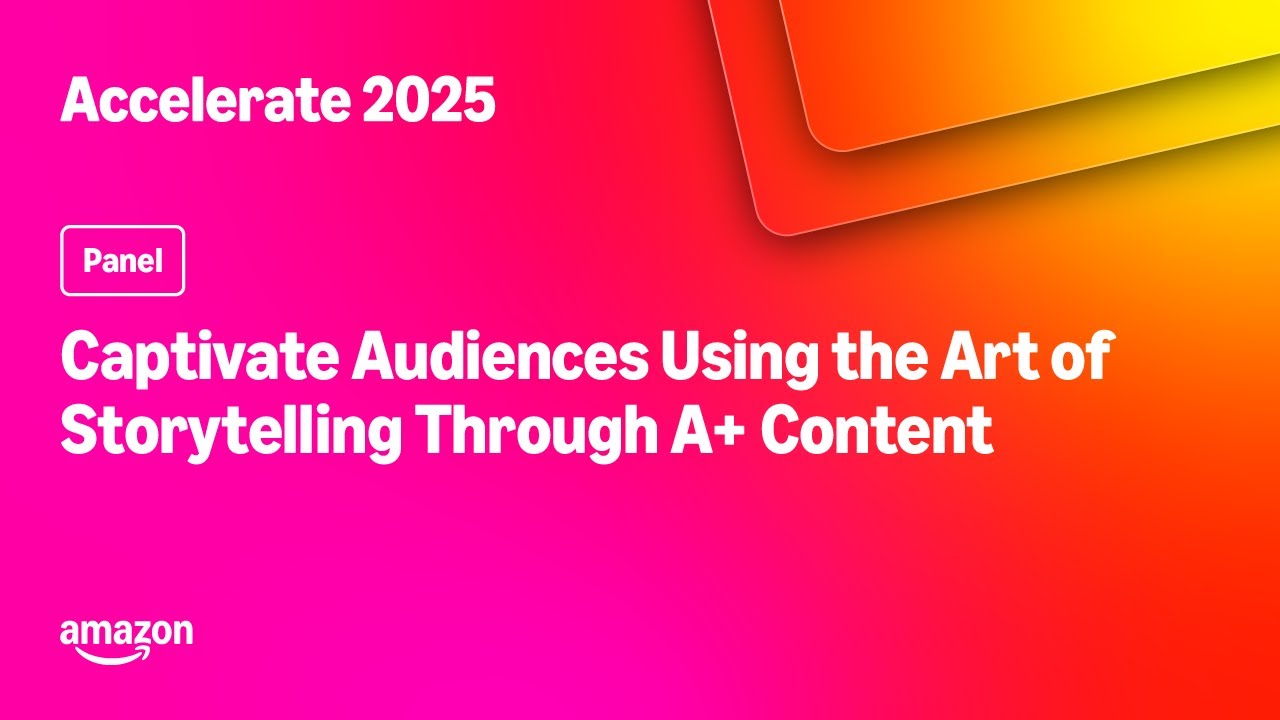 Amazon Accelerate 2025: Captivate Audiences Using the Art of ...