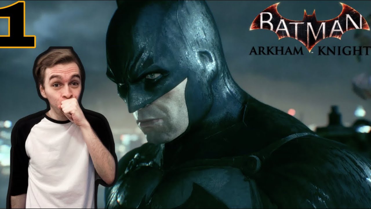 I AM THE KNIGHT : Batman Arkham Knight Playthrough EP 1 - YouTube