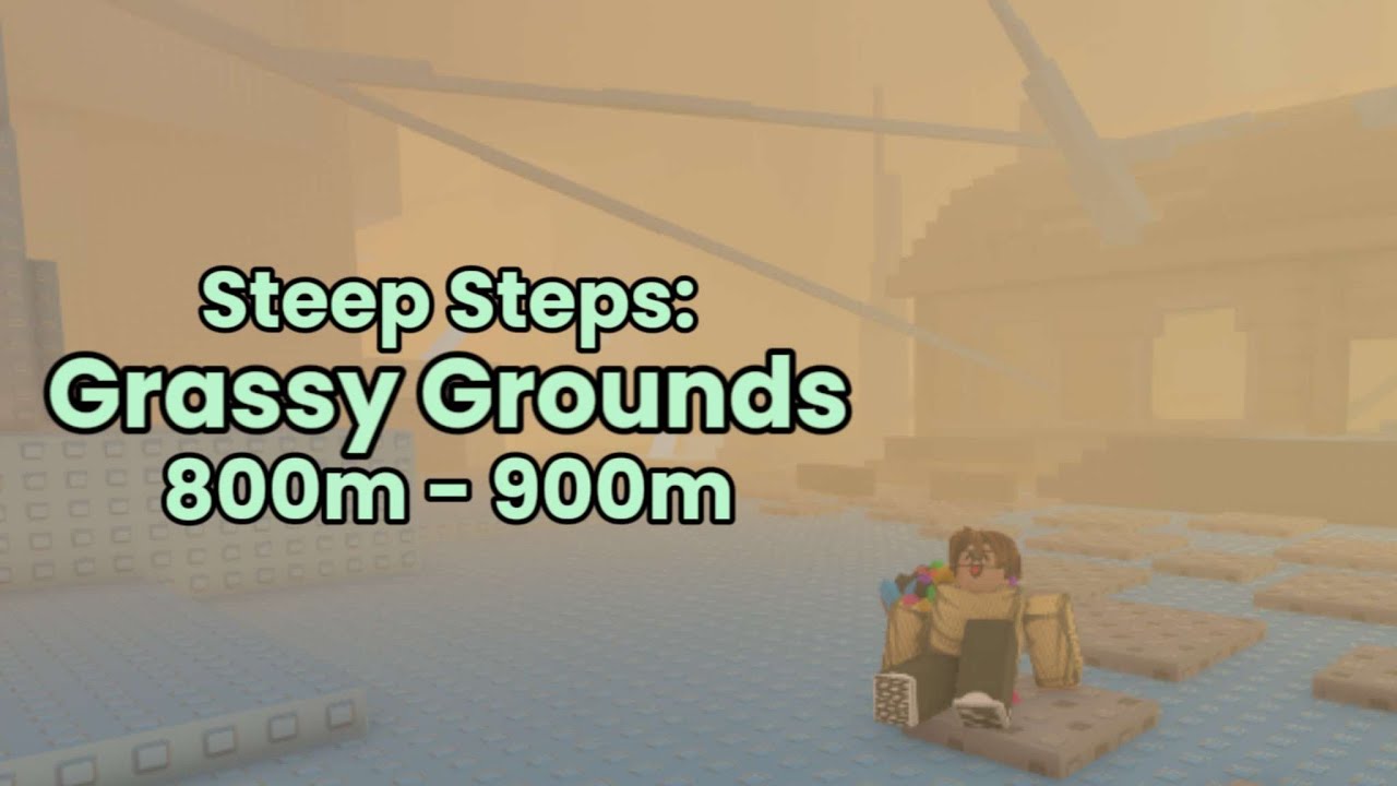 Steep Steps: Grassy Grounds [800m - 900m] - YouTube