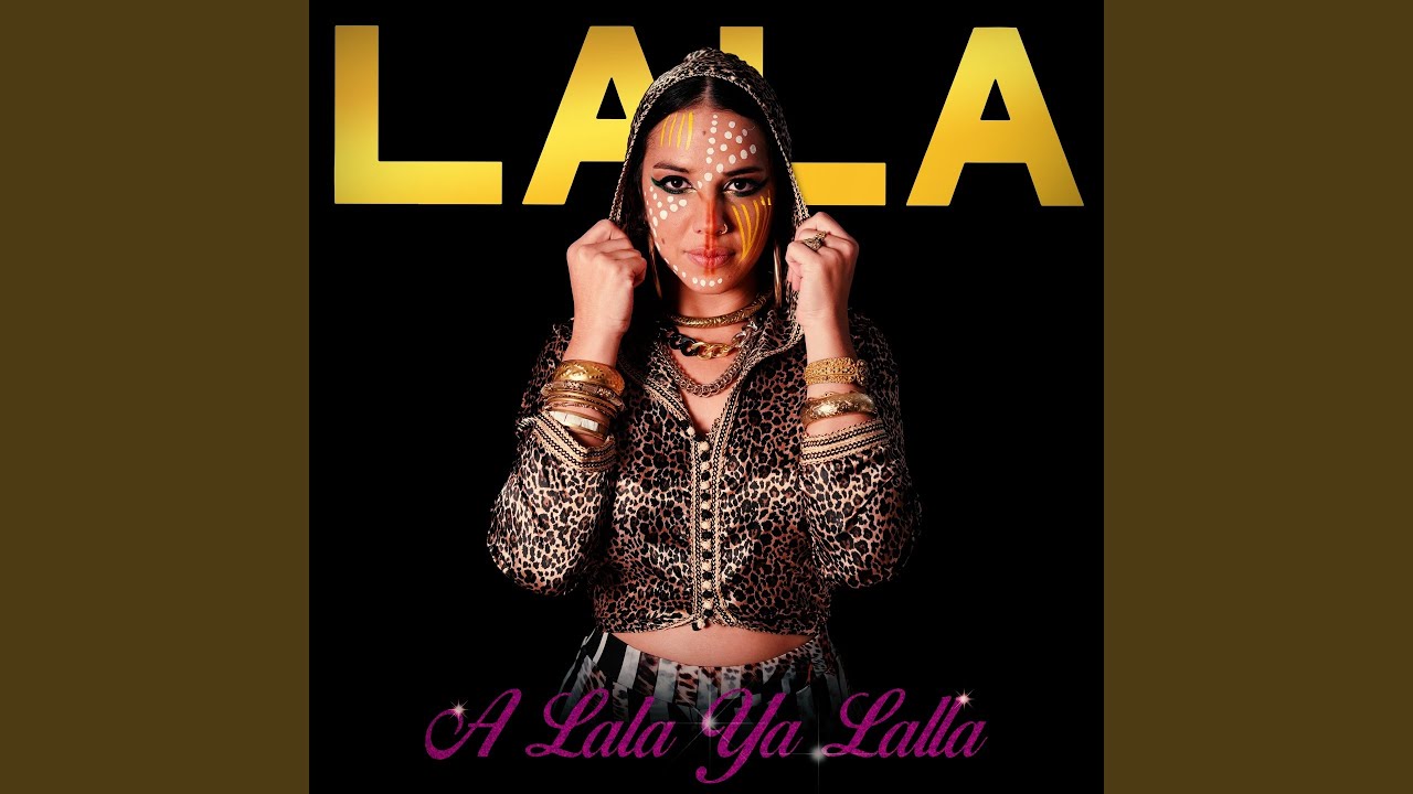A Lala Ya Lalla - YouTube Music