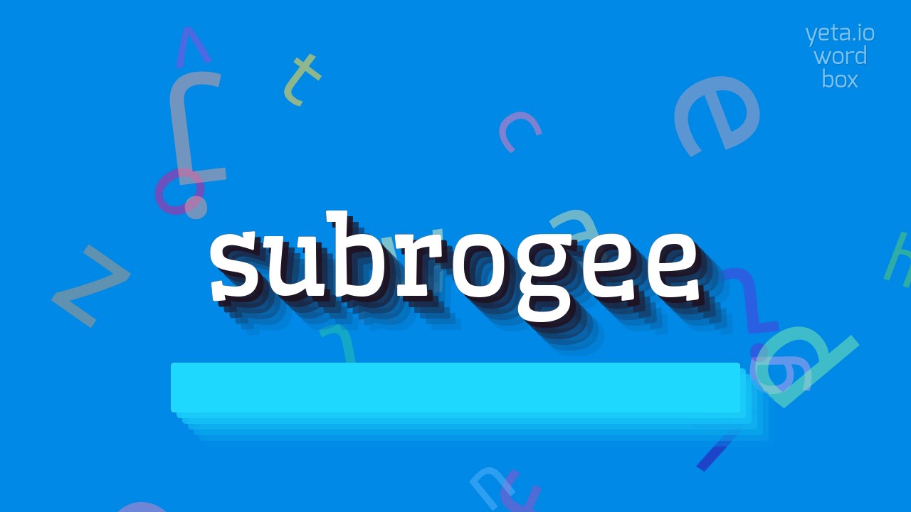 How to say "subrogee"! (High Quality Voices) - YouTube