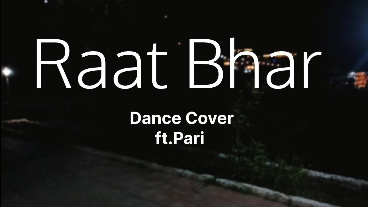 Raat Bhar| Heropanti | Dance Cover | ft.Pari Goley | Tiger Shroff ...