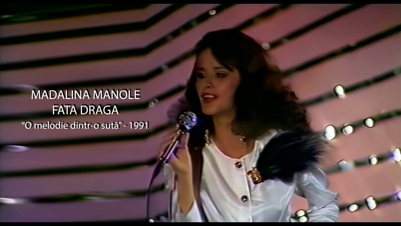 Madalina Manole - Fata draga (“O melodie dintr-o sută” - 1991) - YouTube