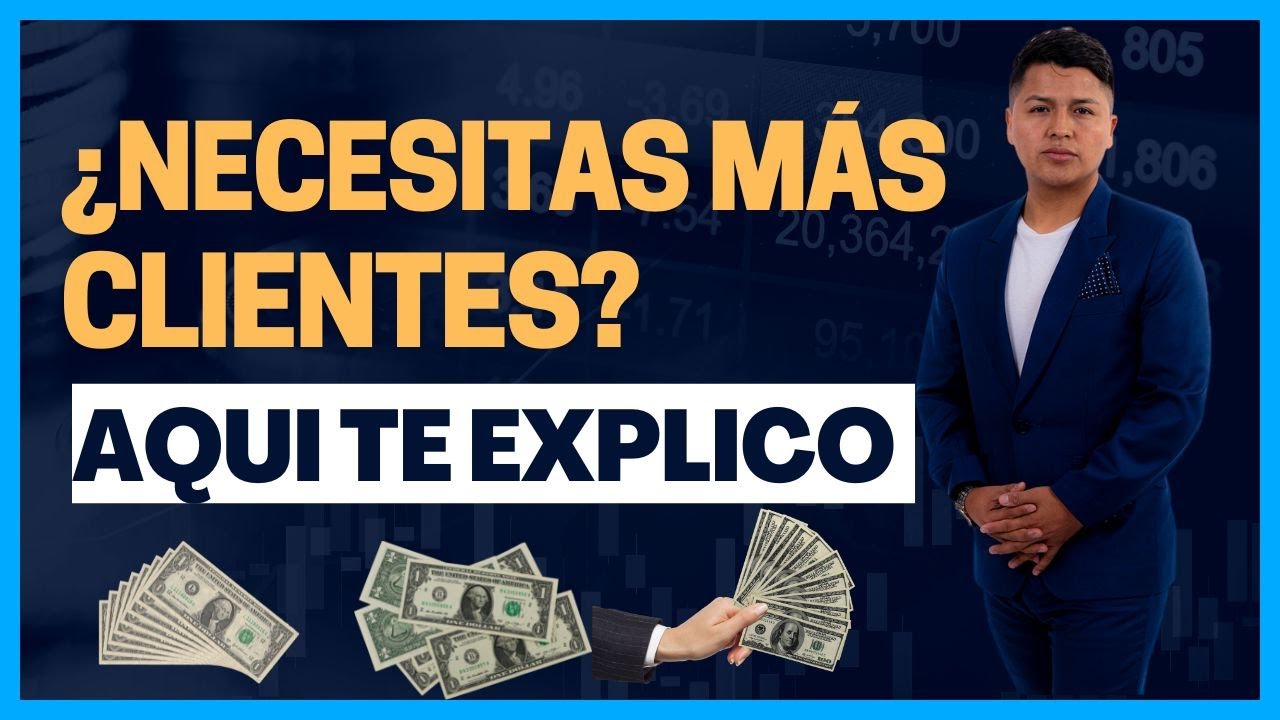 NECESITAS MAS CLIENTES? Aquí te enseño como conseguir mas Clientes ...