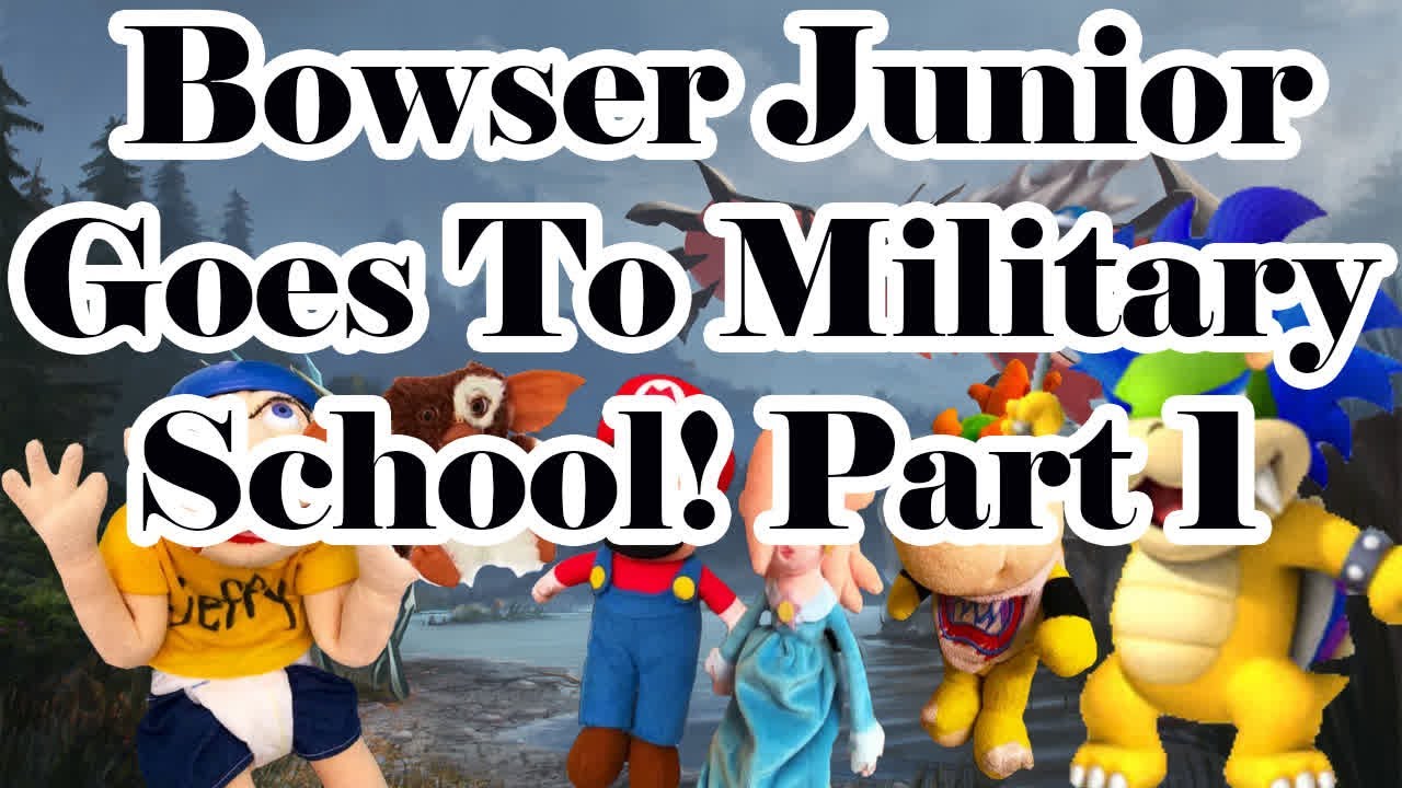 SML Movie Bowser Junior Goes To Military School! Part 1 Part #2 - YouTube