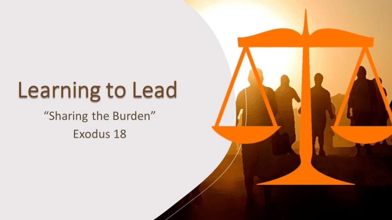 Learning to Lead 9: Sharing the Burden - YouTube
