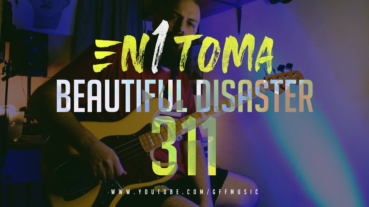 311 Beautiful Disaster - EN 1 TOMA (Bass Line) - YouTube