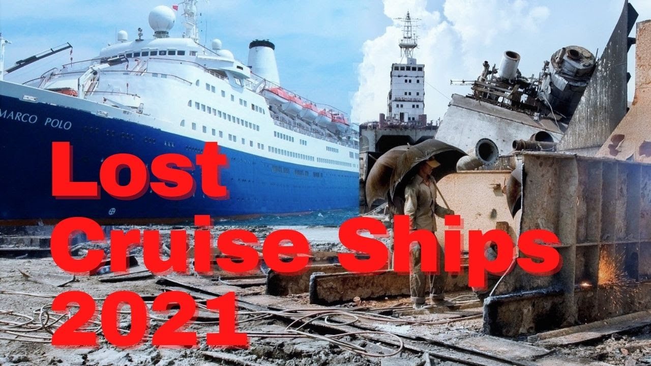 Lost Cruise Ships 2021 - YouTube