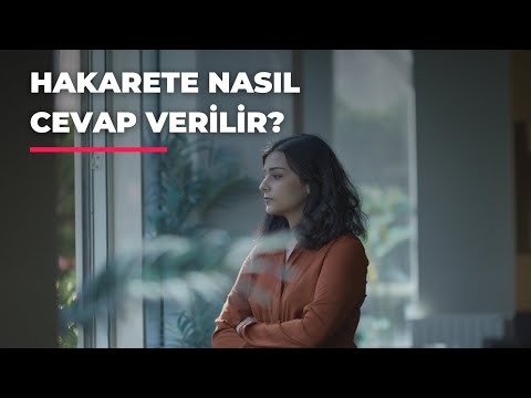 Hakarete nasıl karşılık verilir? #Hakaret eden insana nasıl davranmalısınız?