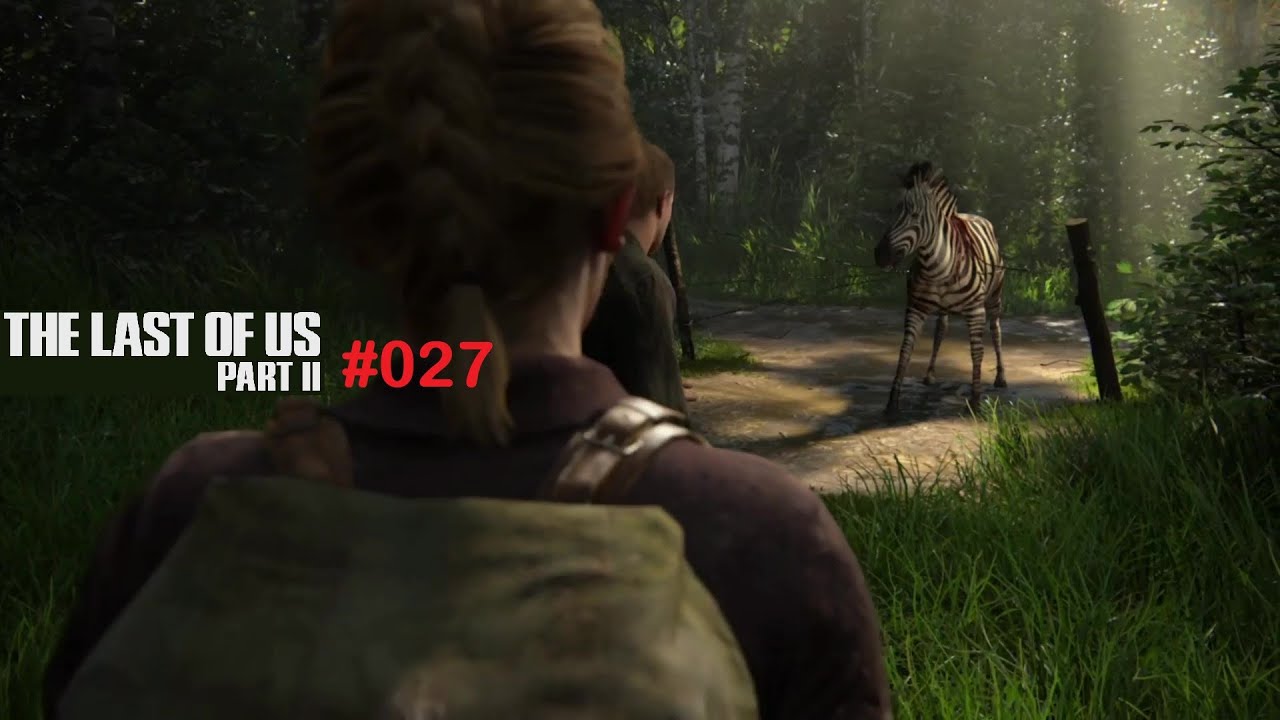 The Last of Us Part II #027 Das Zebra - YouTube