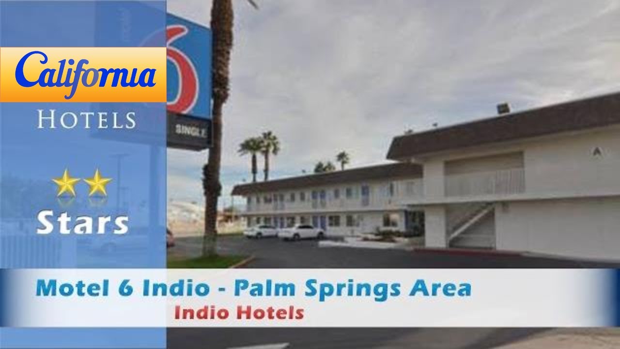 Motel 6 Indio - Palm Springs Area, Indio Hotels - California - YouTube