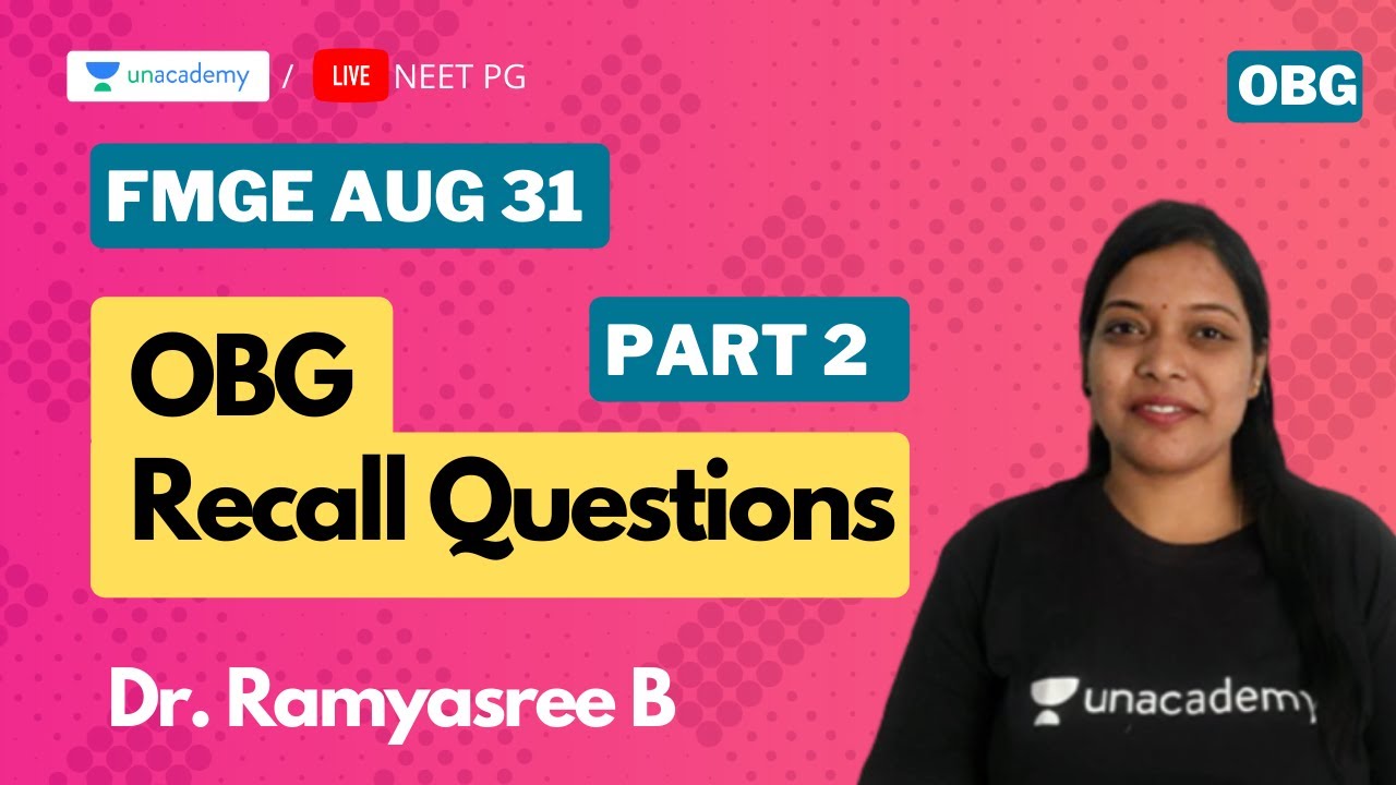 FMGE AUG 31st OBG Recall Questions Part 2 with Dr. Ramyasree - YouTube