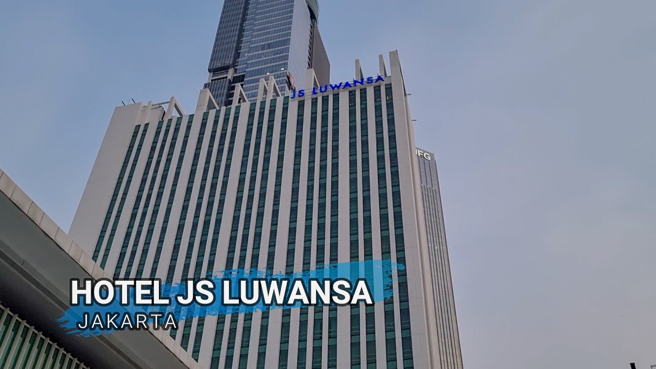 REVIEW HOTEL JS. LUWANSA JAKARTA || 10.10.2024 - YouTube