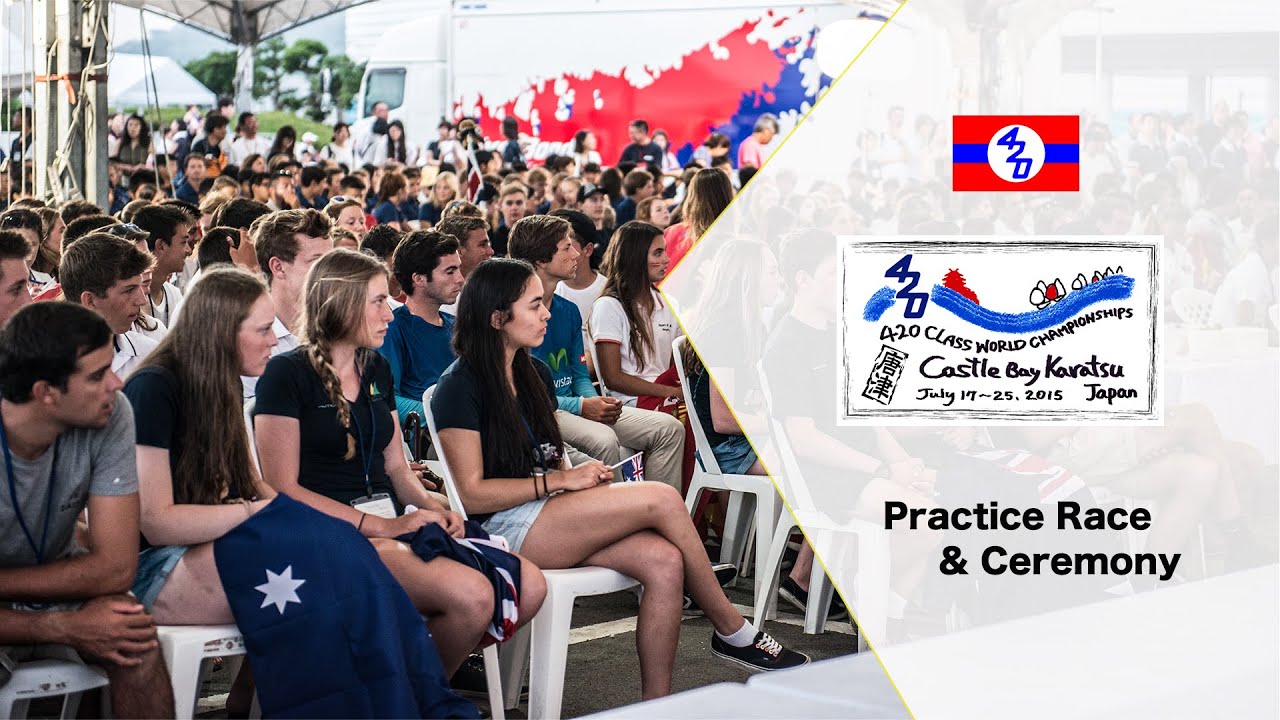 2015 420 World Championships_Practice Race and Ceremony - YouTube