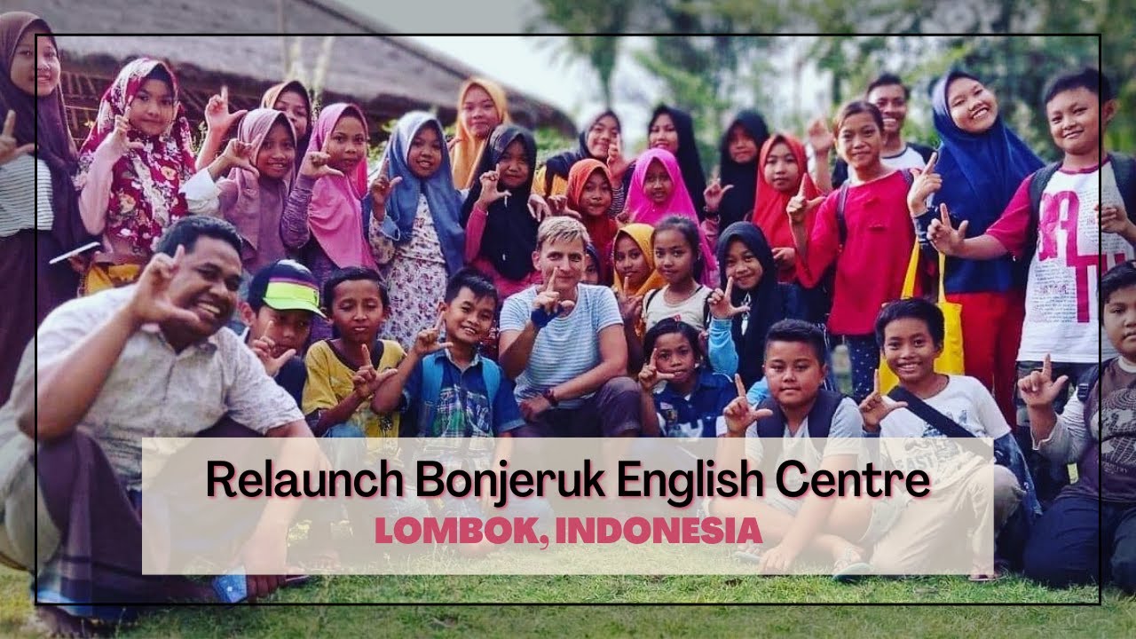 Help us relaunch Bonjeruk English Centre in Lombok, Indonesia - YouTube