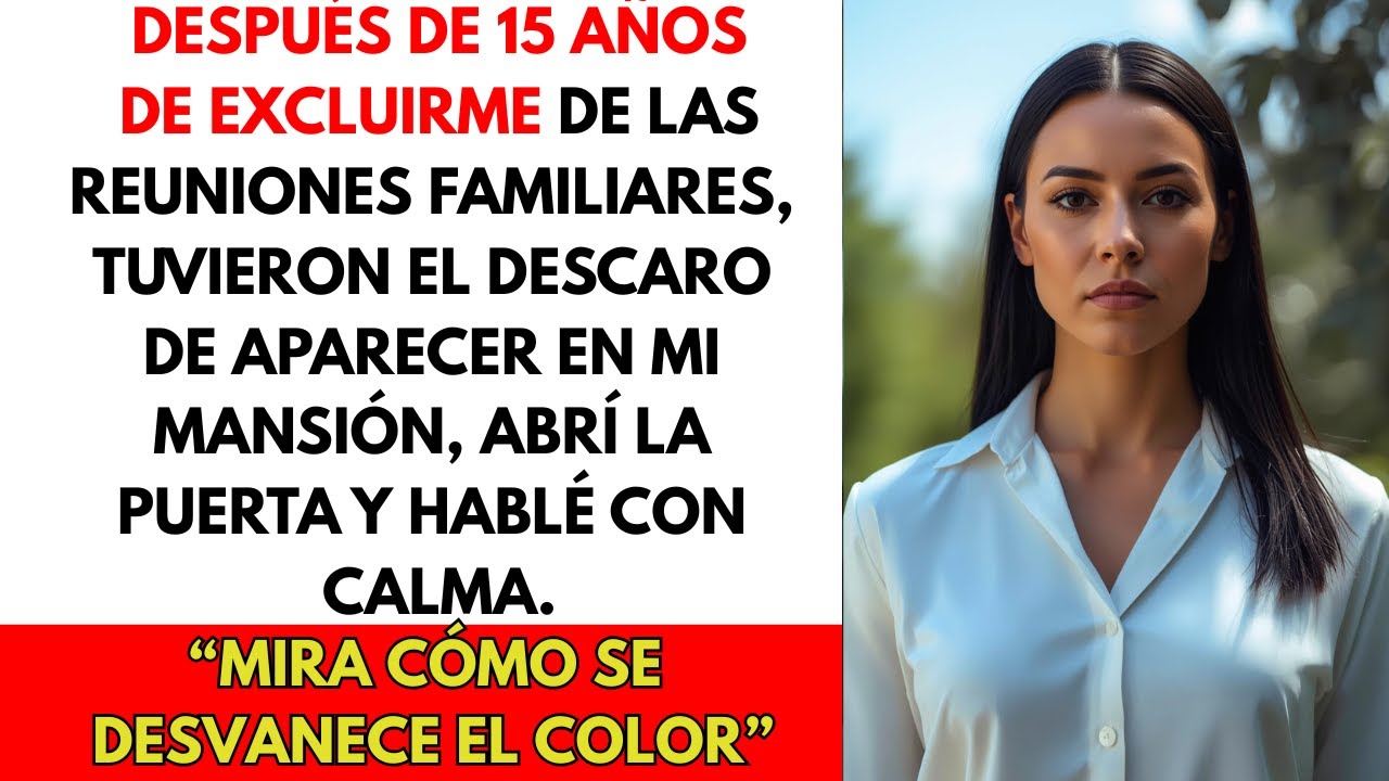 Después De 15 Años De Excluirme De Las Reuniones Familiares, Tuvieron ...