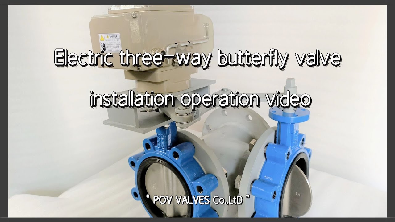 The Complete Guide to Installing an Electric Three-Way Butterfly Valve ...