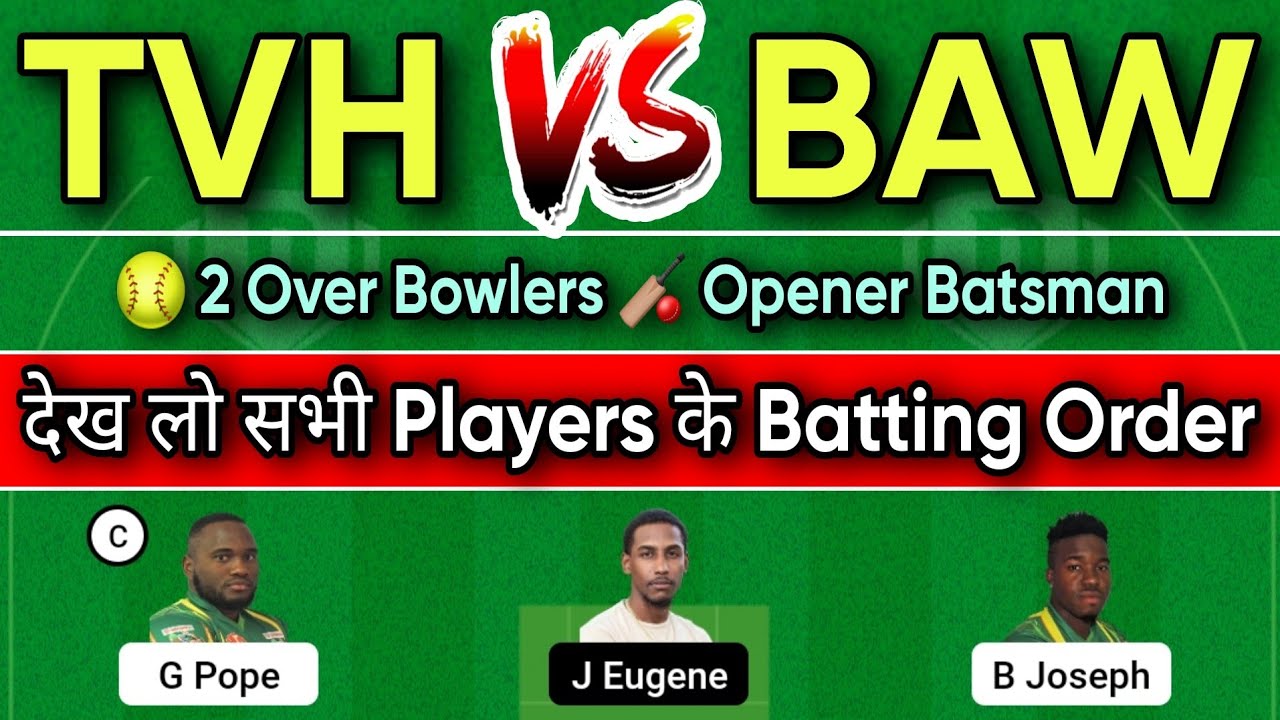 tvh vs baw | TVH vs BAW Dream11 Prediction | TVH vs BAW Dream11 Team ...