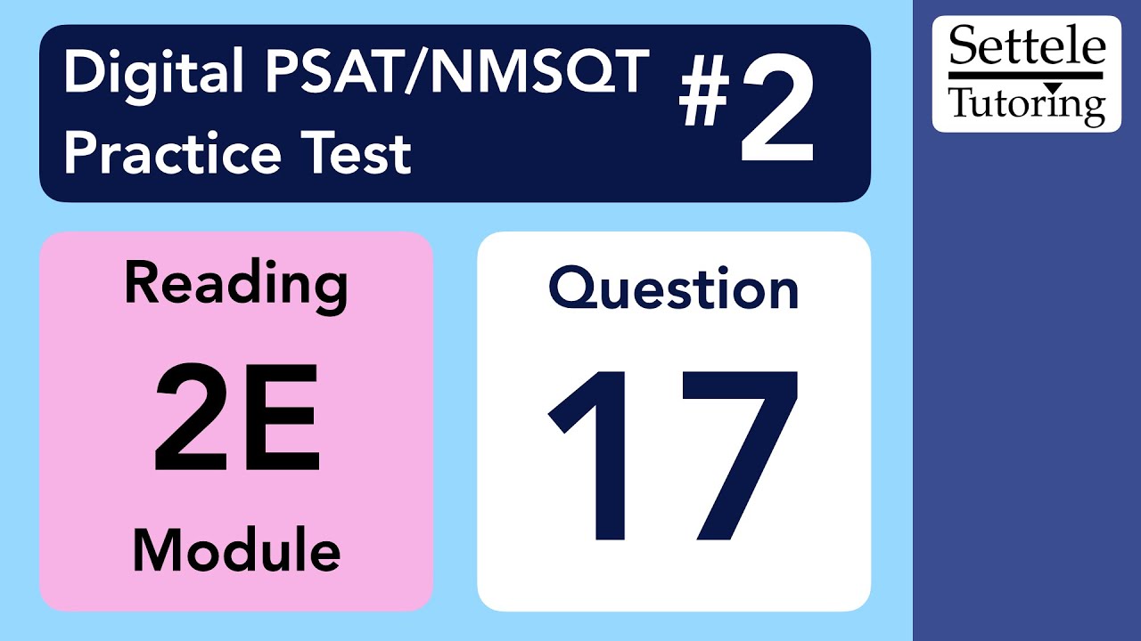 Digital PSAT 2, Reading Module 2E, Question 17 (grammar) - YouTube