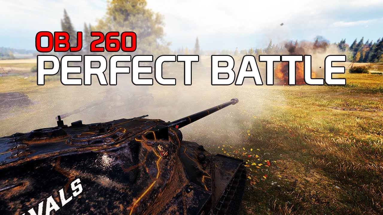 OBJ 260 - Perfect Battle | World of Tanks - YouTube