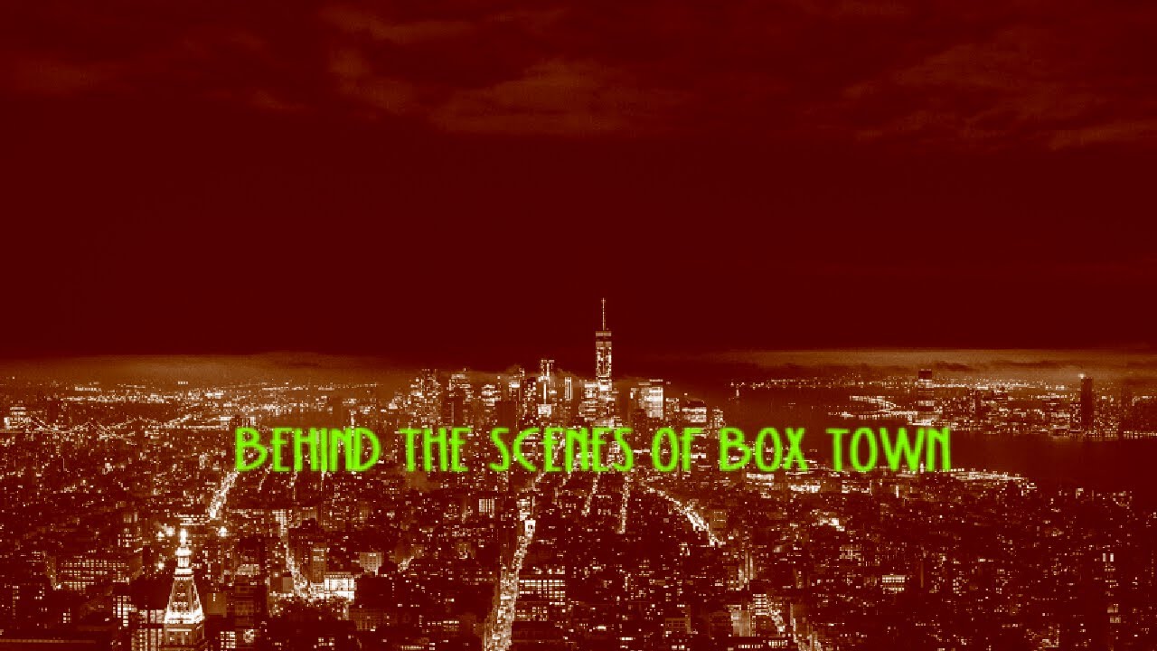 behind the scenes ( box town ) - YouTube