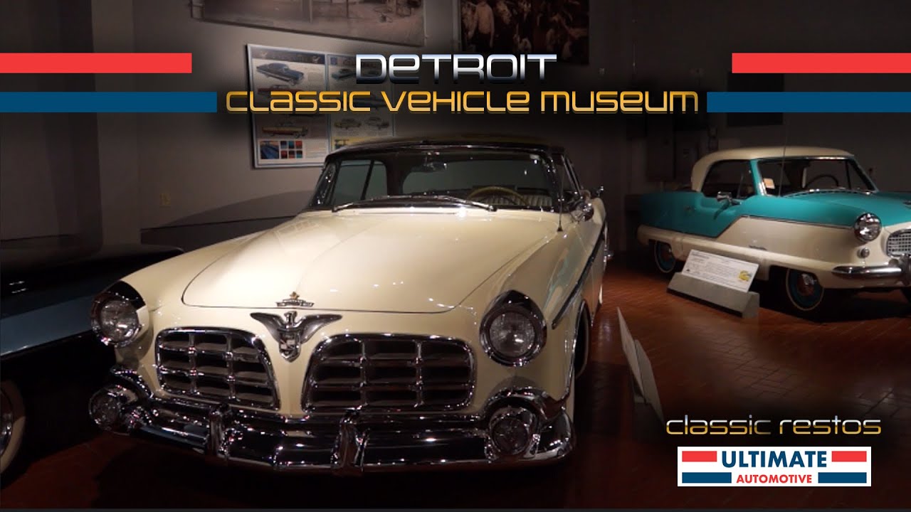 Classic Restos S1E6 | Classic Vehicle Museum (Detroit) - YouTube