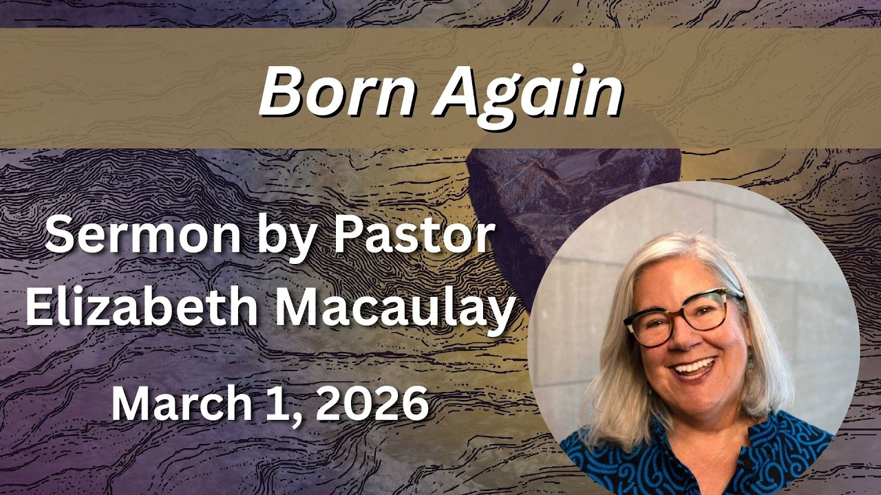Born Again | Sermon by Rev. Elizabeth Macaulay - YouTube