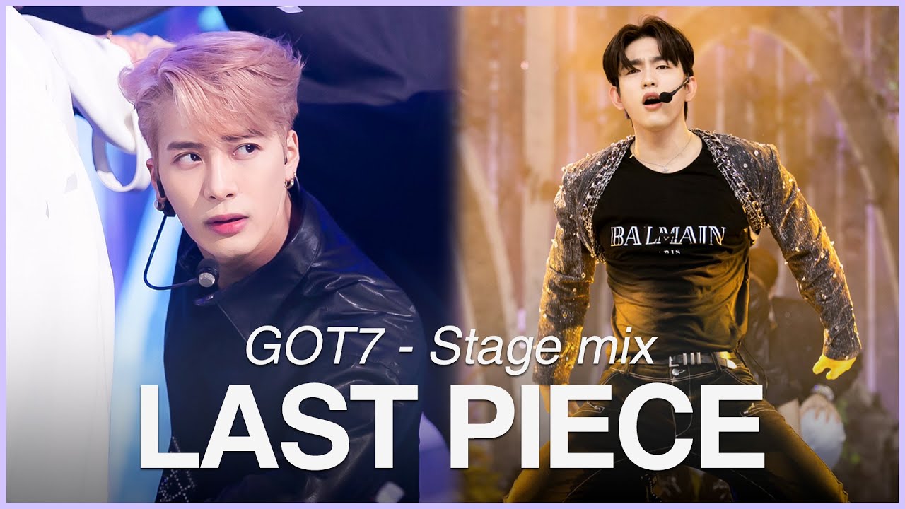 GOT7(갓세븐) - LAST PIECE [Stage mix/교차편집] - YouTube