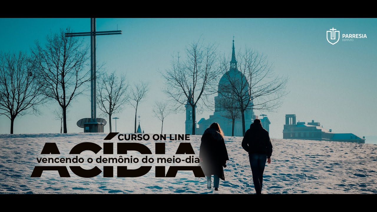 Curso Online Acídia: vencendo o demônio do meio-dia - INSTITUTO ...
