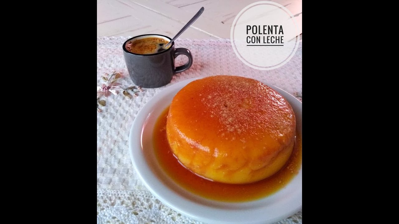 POLENTA CON LECHE - YouTube