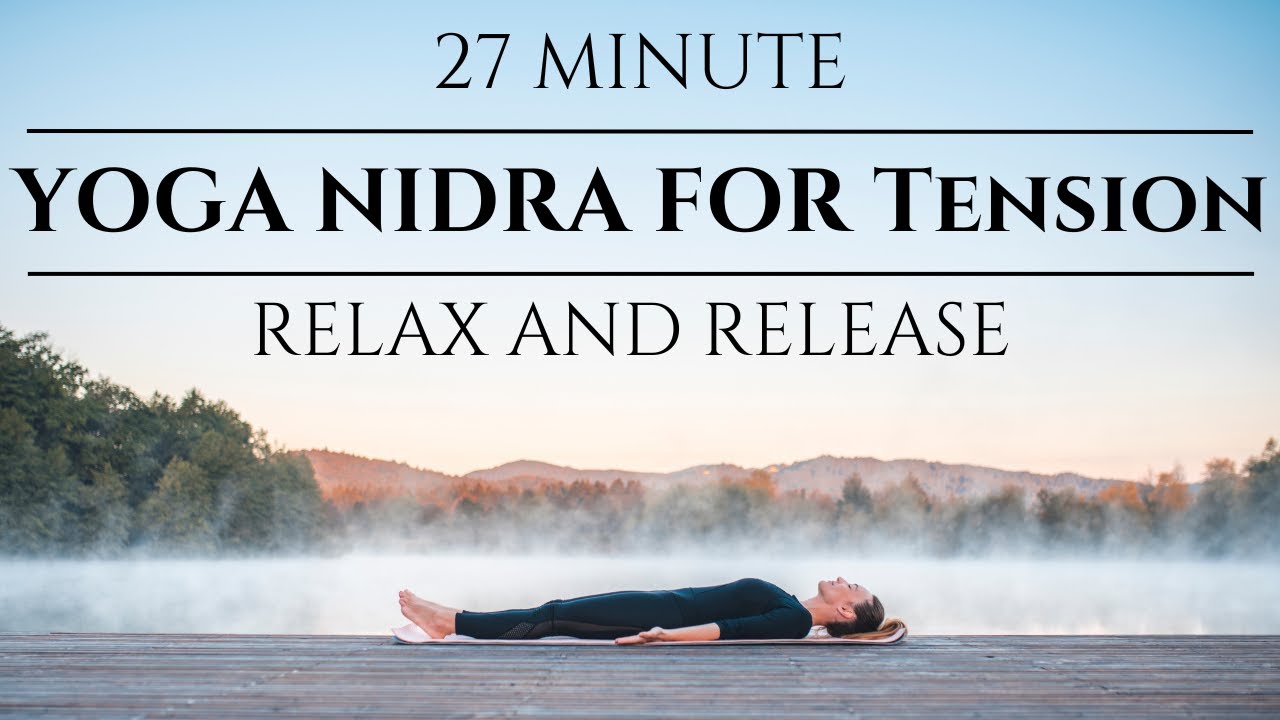 Tension Relief | Yoga Nidra | Relax and Release - YouTube
