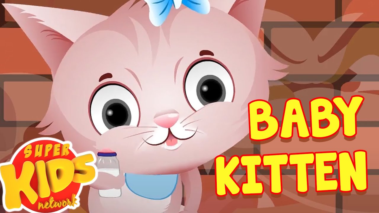 Baby Kitten Song + More Nursery Rhymes for Children - Super Kids ...