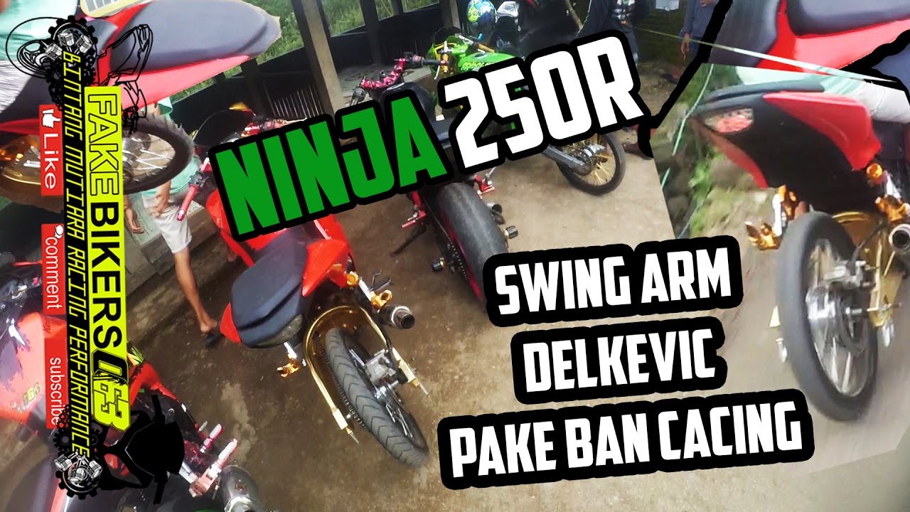 NINJA 250R PAKE SWING ARM DELKEVIC PLUS BAN CACING! - YouTube